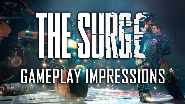 The Surge Gameplay Impressions: Visceral Combat, Weapons, Armor ...