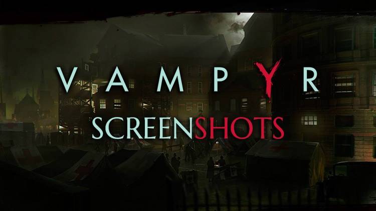 Vampyr Releases New Moody Screenshots