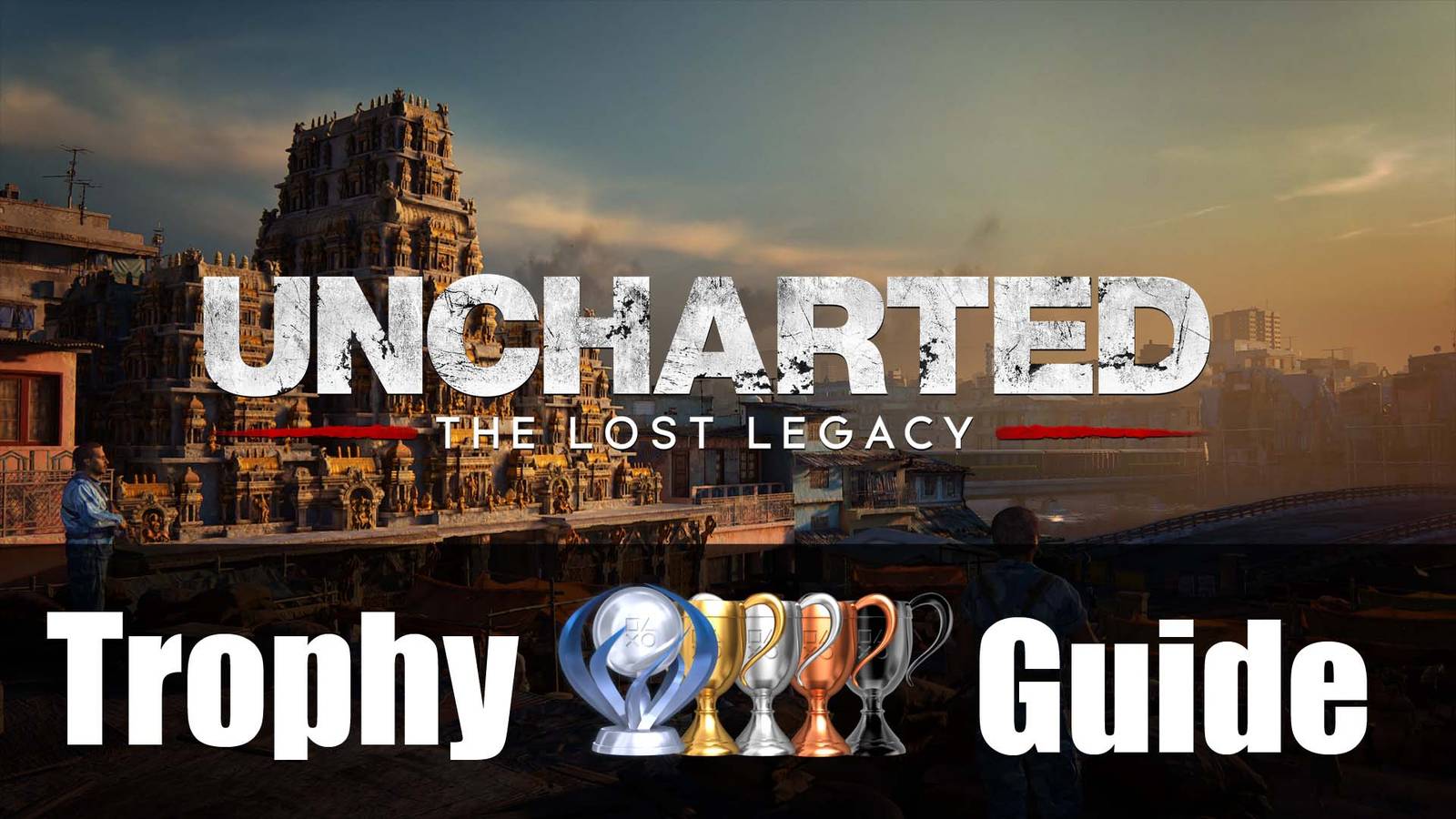 Uncharted: The Lost Legacy Trophy Guide & Roadmap