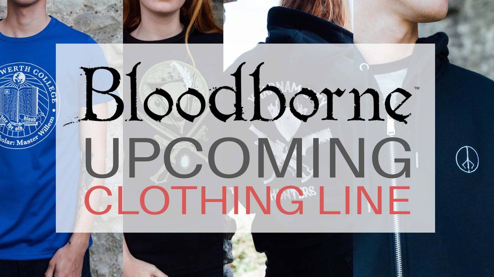 Bloodborne New Upcoming Apparel!