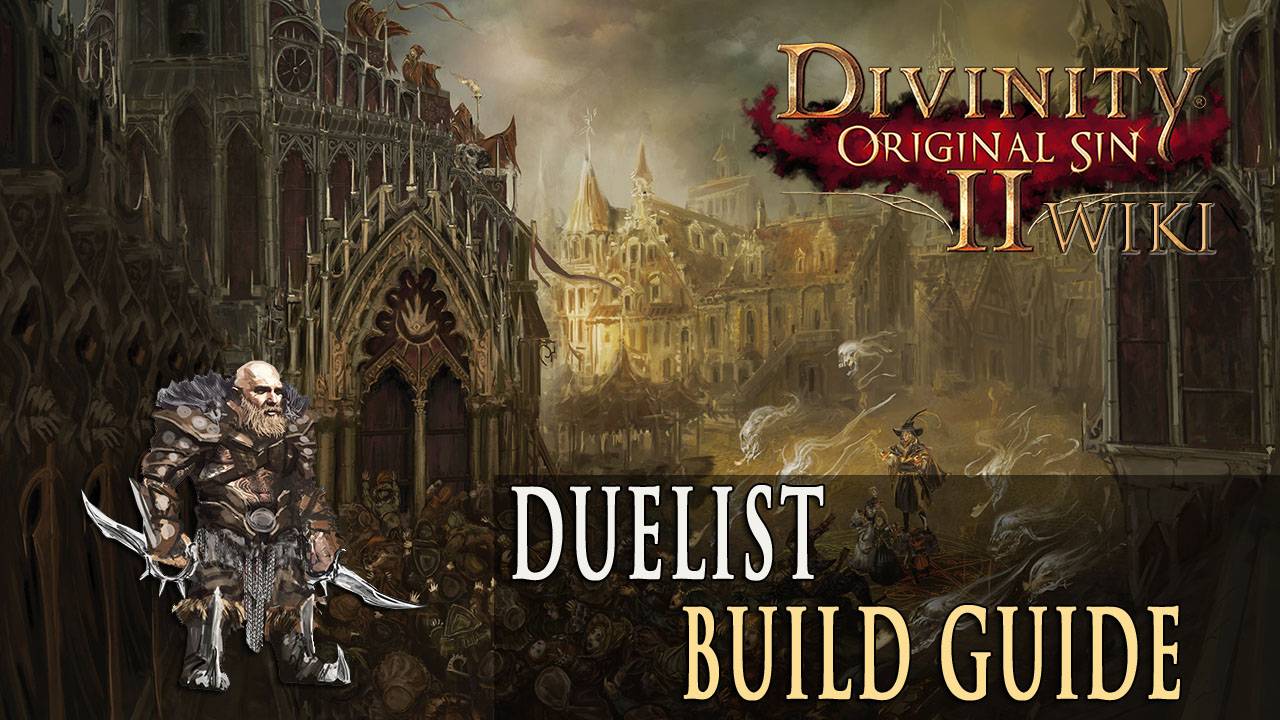 Divinity Original Sin 2 Builds – Duelist