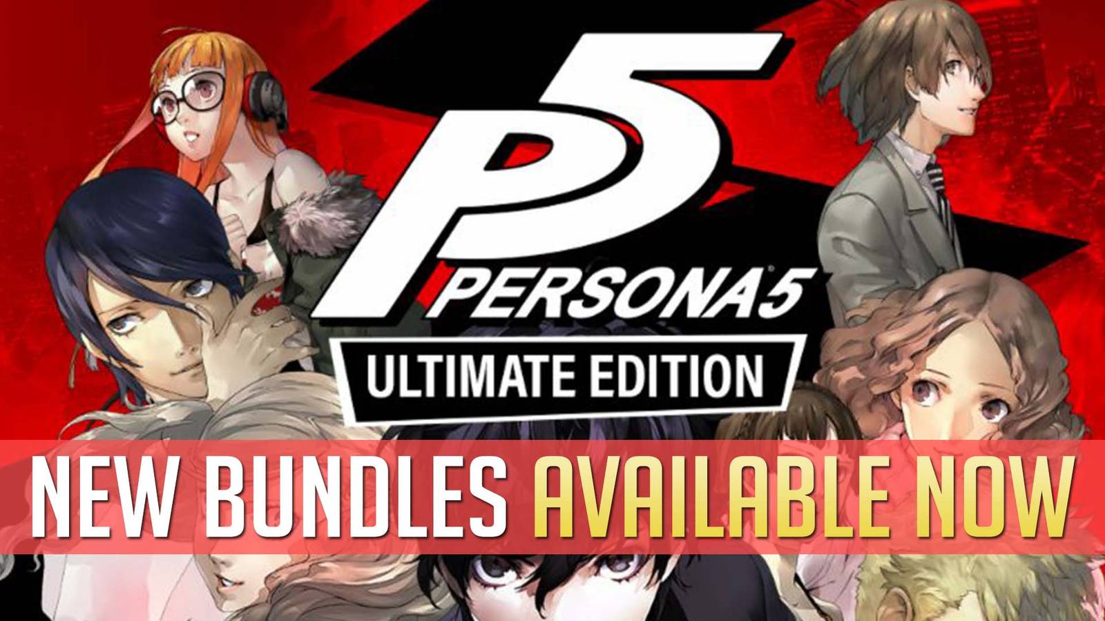 Persona 5 ULTIMATE Edition & Other Bundles Announced & Now Available!