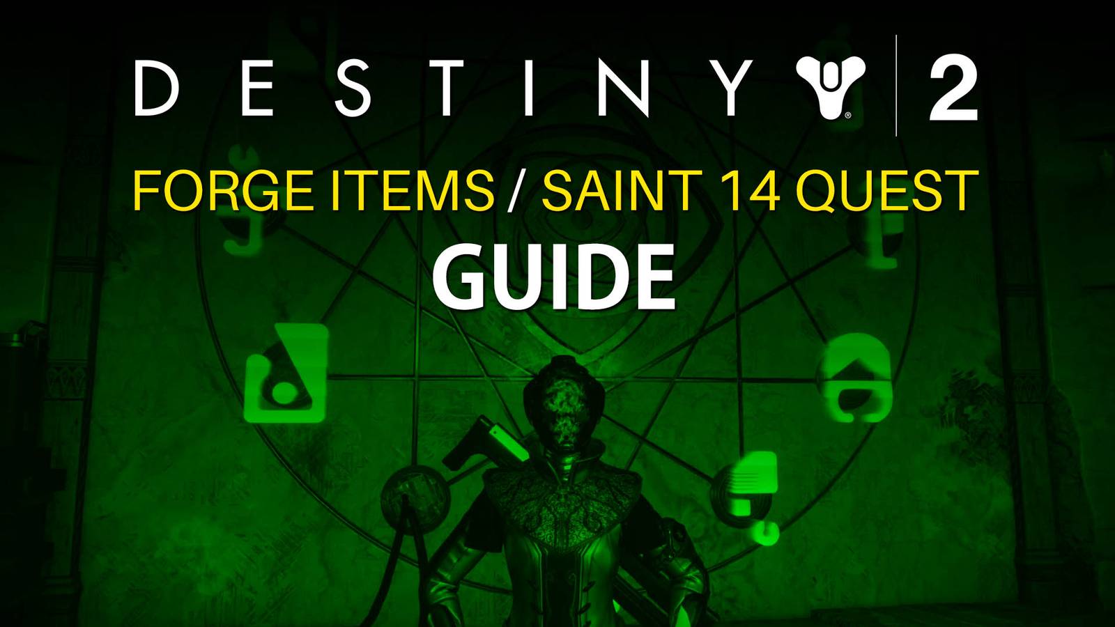 Destiny 2 Guide: Forge Weapons & Materials - Saint 14 Quest