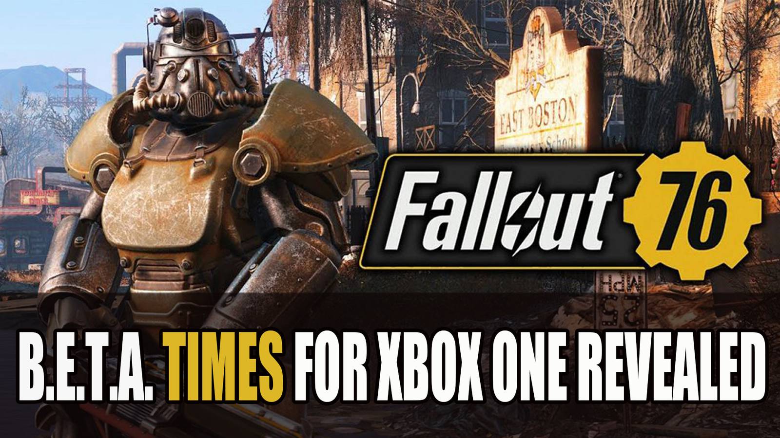 Fallout 76 Beta Test Dates and Times for Xbox One Revealed
