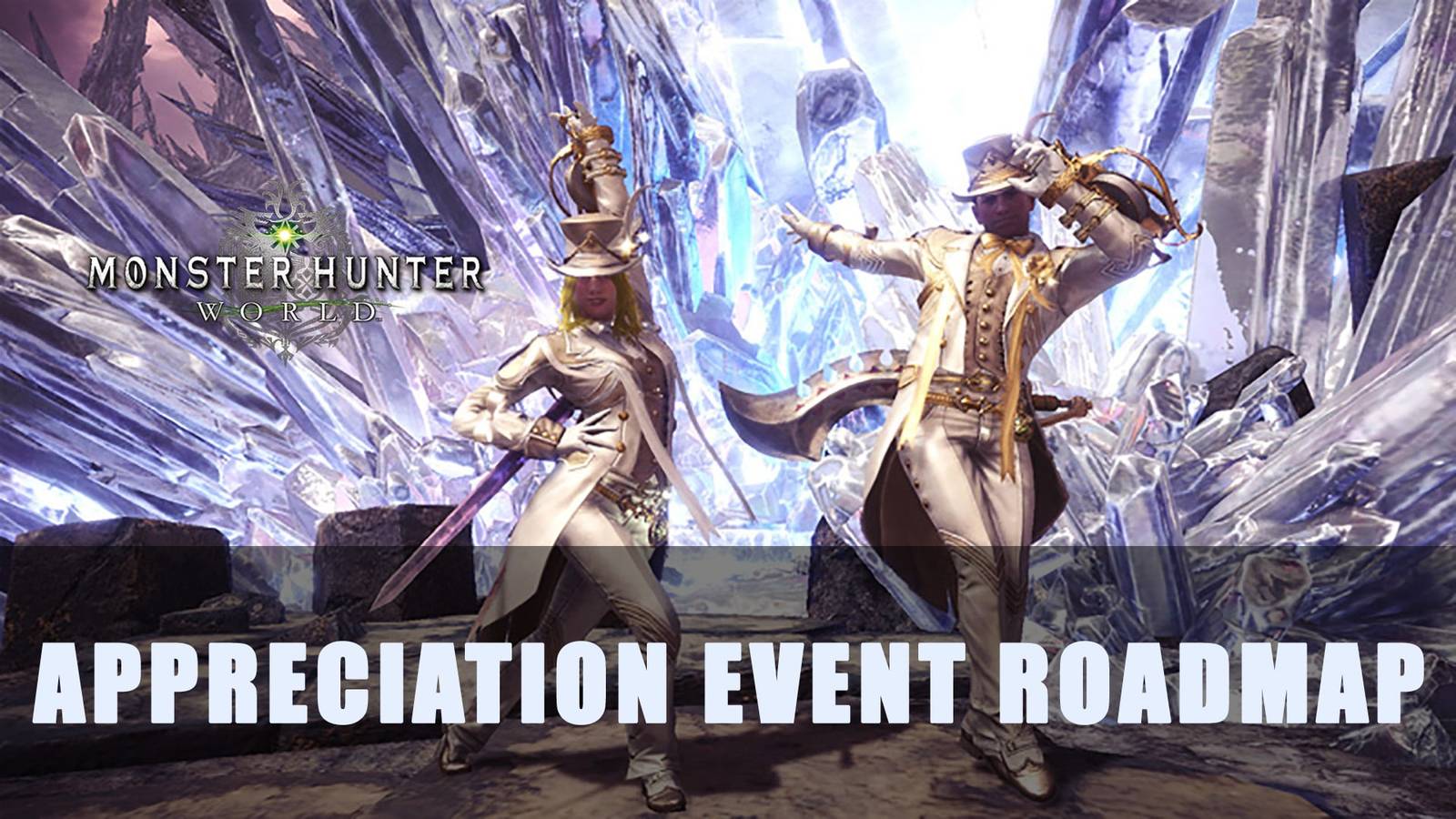 MHW: Appreciation Event Roadmap