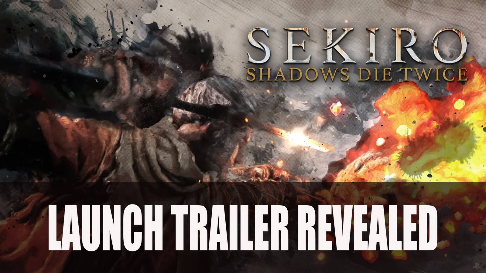 FromSoftware Release Launch Trailer for Sekiro Shadows Die Twice