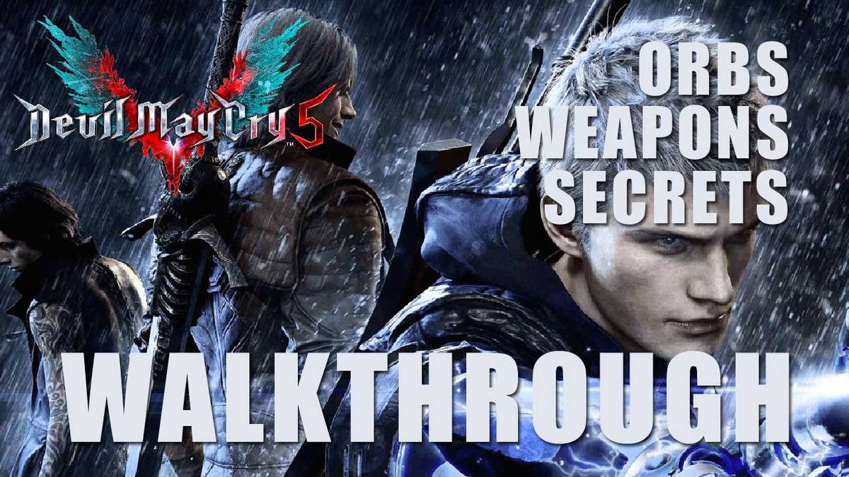 Devil May Cry 5 Complete Walkthrough Guide