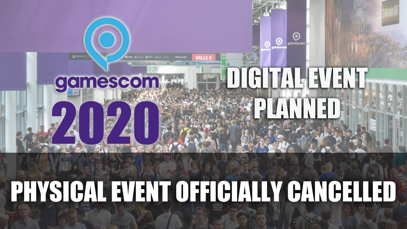 Gamescom 2020 Cancelled, To Be Replaced By Digital Event