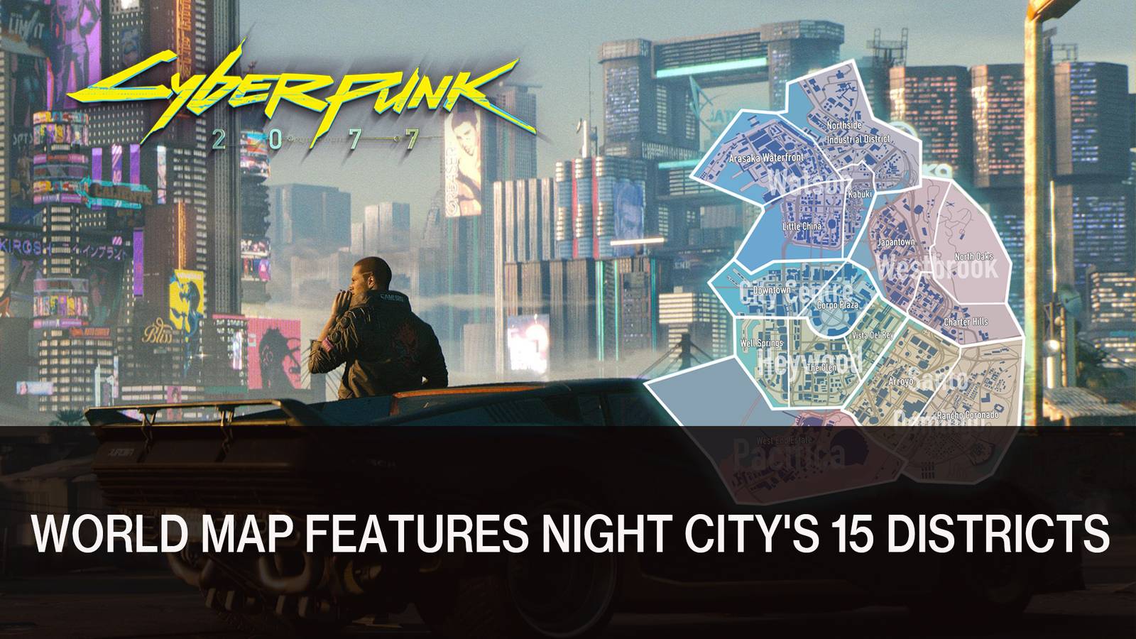 Cyberpunk 2077 Fan Made World Map Features Night City's 15 Districts