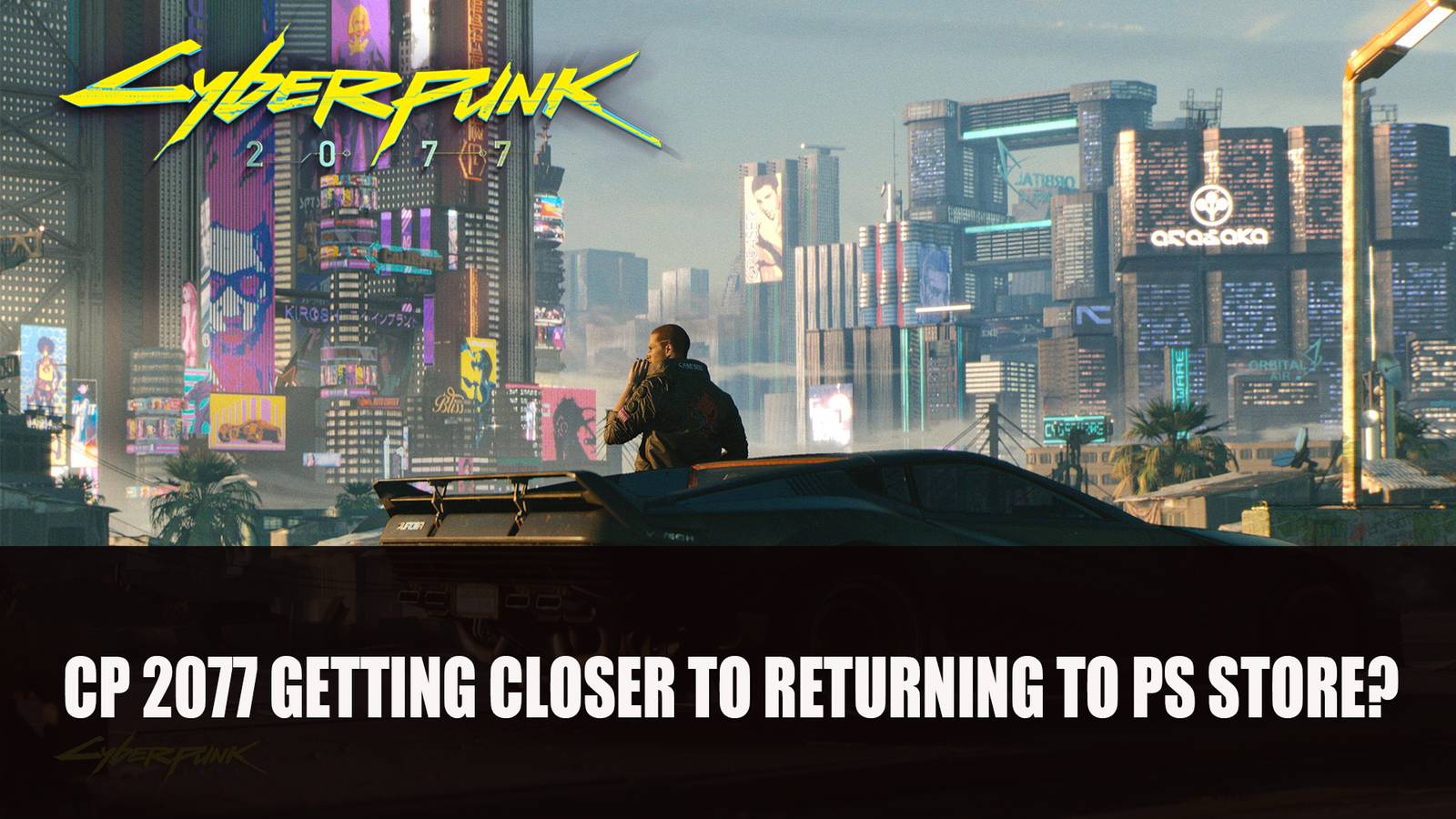 Cyberpunk 2077 Getting Closer to Returning to Playstation Store Says CD ...