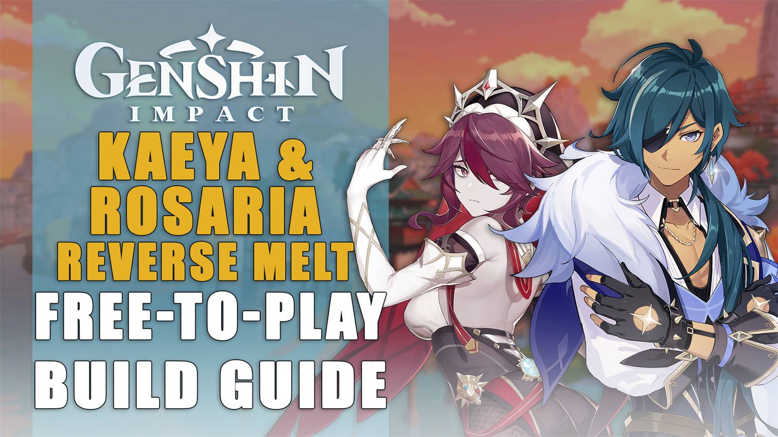 Kaeya and Rosaria Reverse Melt Build Guide | Genshin Impact | Abyss Ready