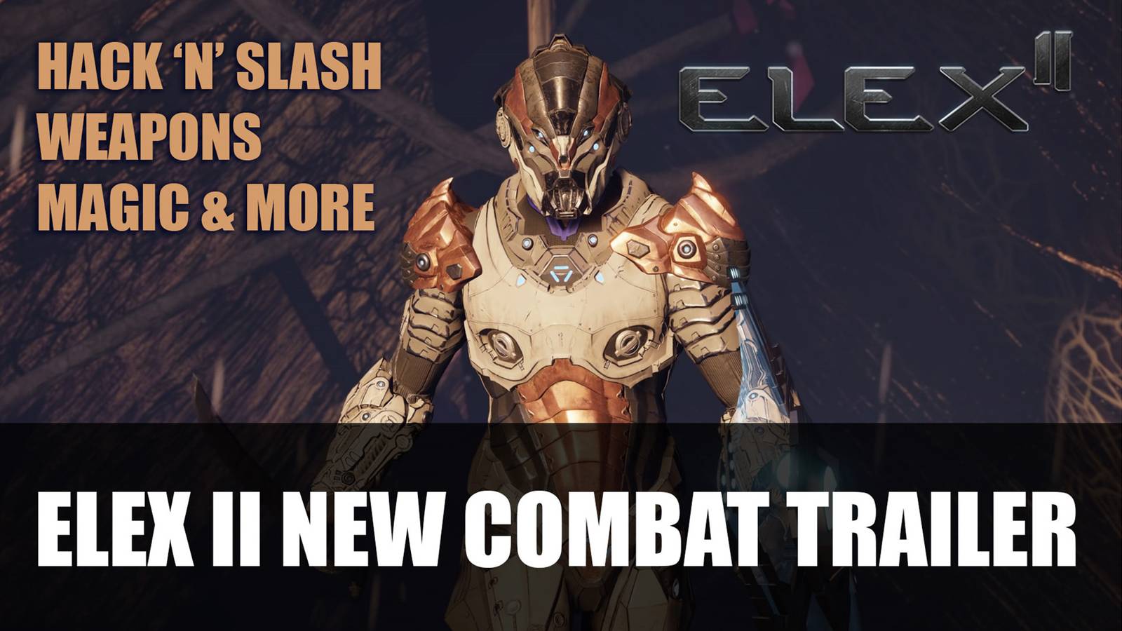 ELEX II New Trailer Features Weapons, Magic, Combat and More; Pre ...