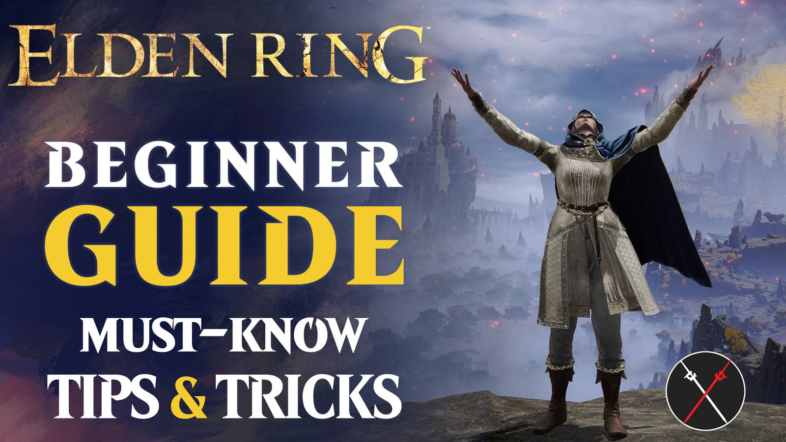 Elden Ring Beginner Guide - The Ultimate New Player Guide