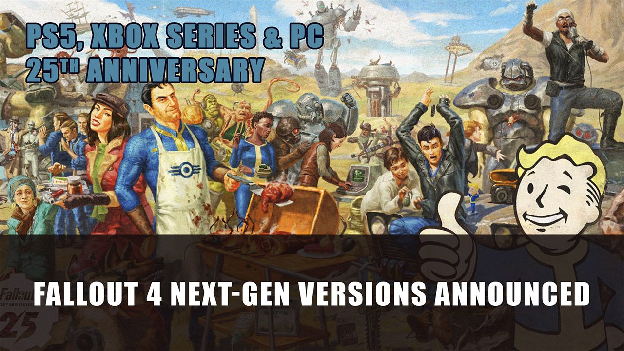 Fallout 4 is Heading to Consoles PS5 & Xbox Series X|S in 2023
