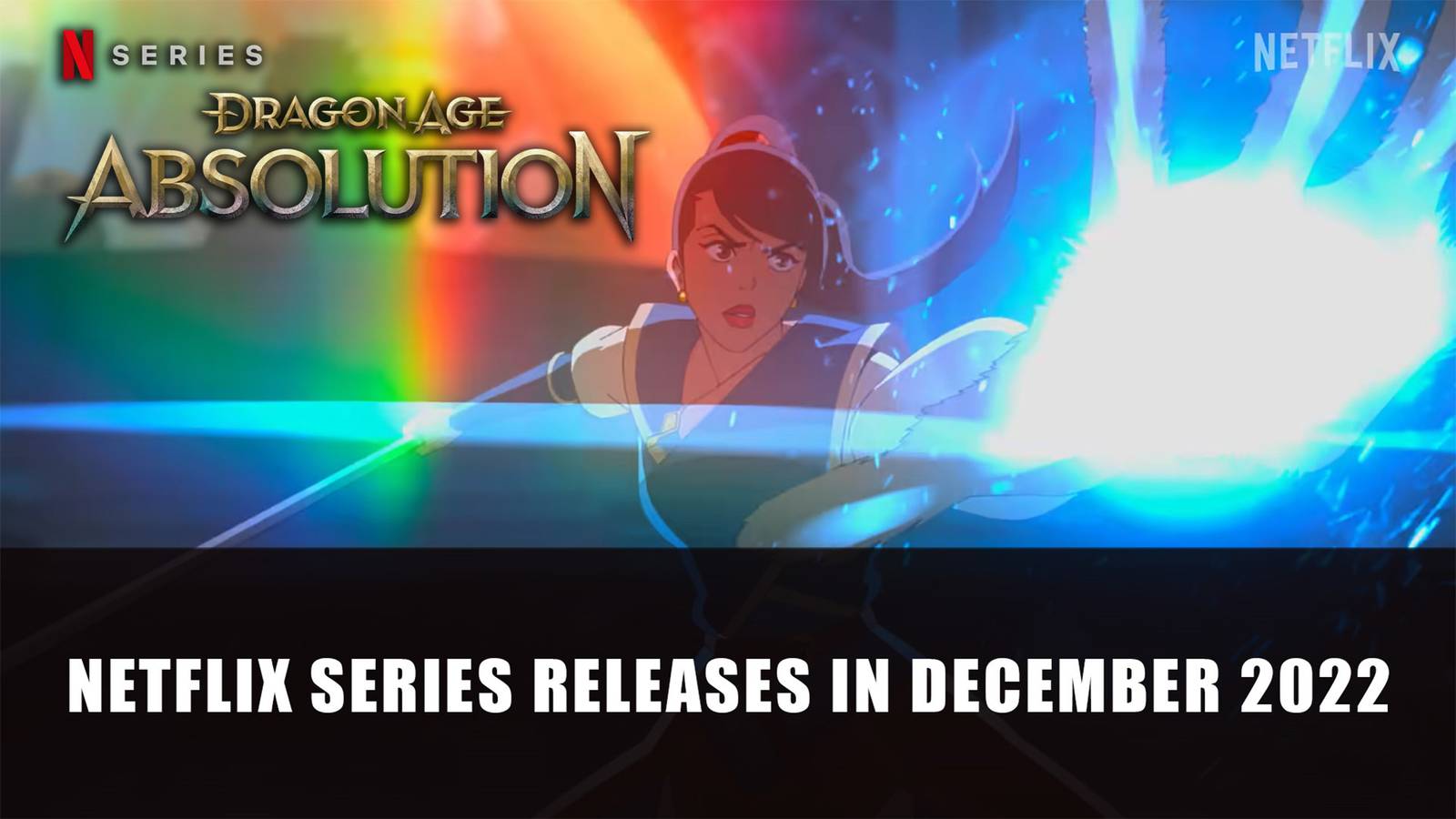 Dragon Age Netflix Series Releases in December 2022