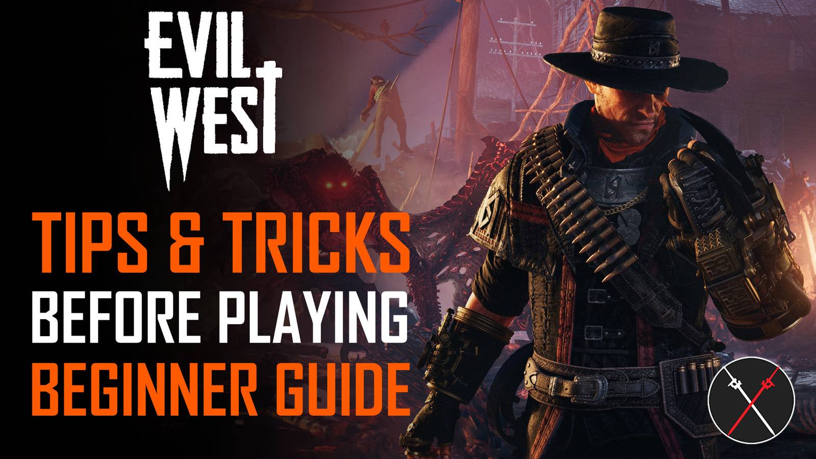 Evil West Beginner Guide - 8 Things You Should Know To Get Started