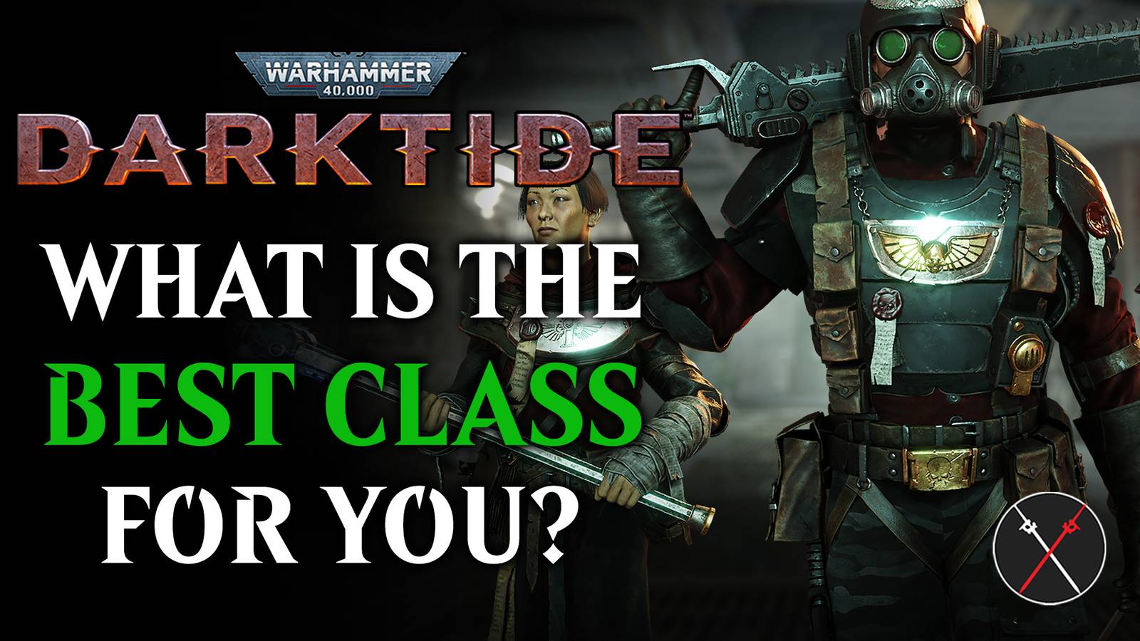 Warhammer 40K: Darktide Class Guide - What is the Best Class for You?
