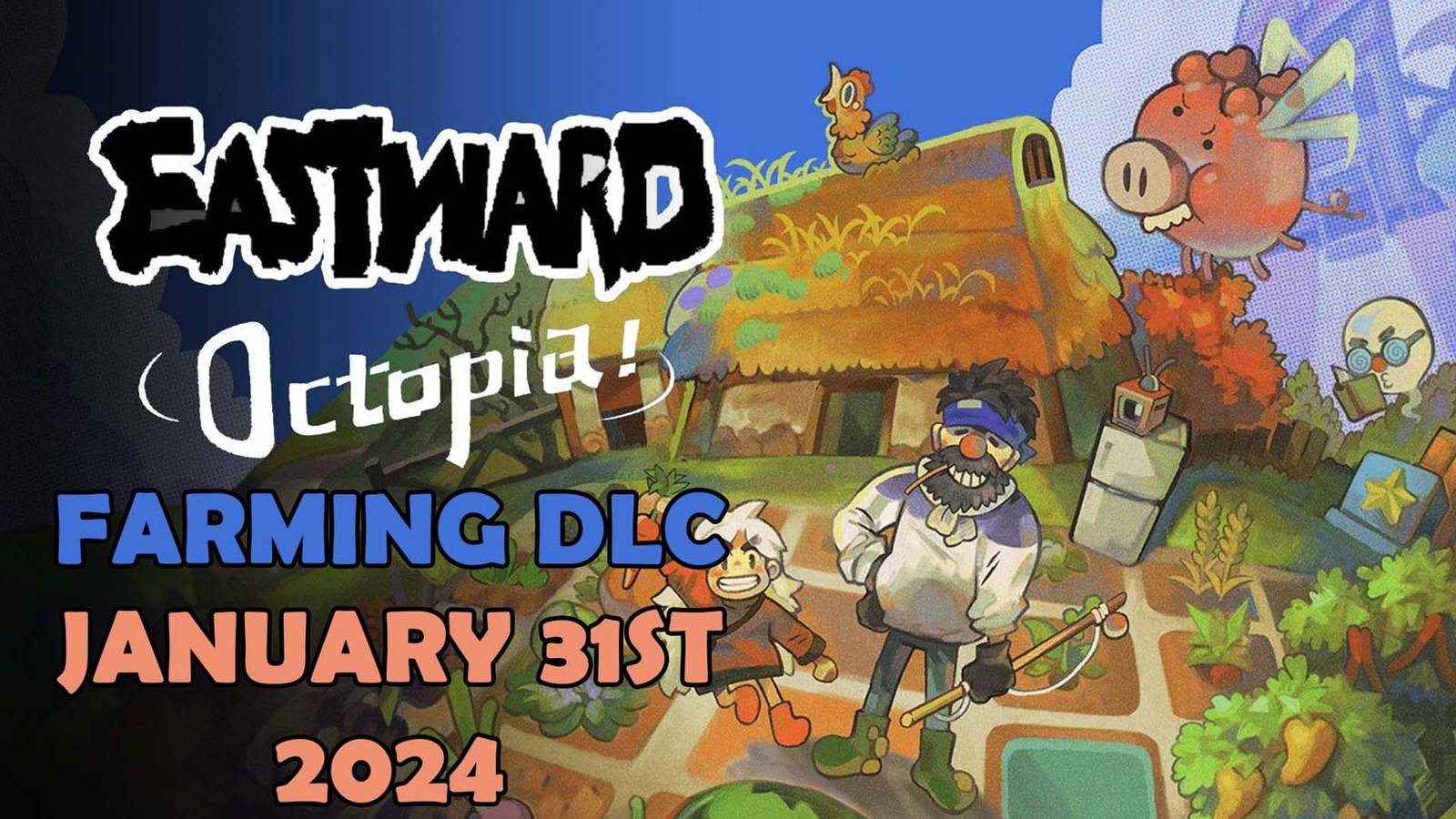 Eastward: Octopia DLC Gets Launch Date January 31st 2024 for PC & Switch