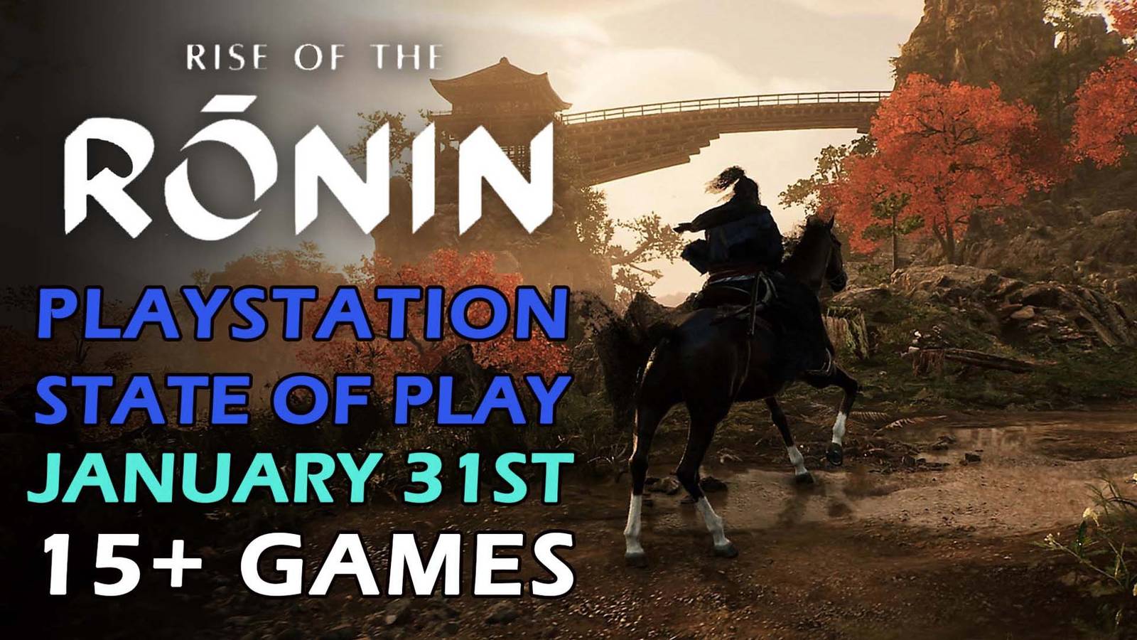 Playstation State of Play Will Feature Rise of the Ronin and Stellar ...
