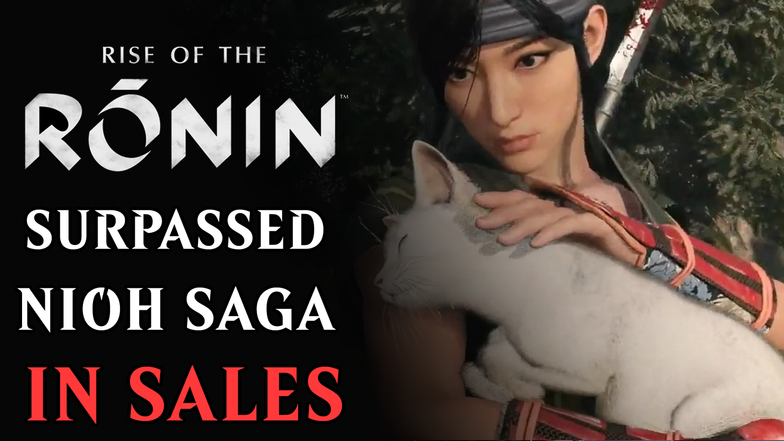 Rise of the Ronin Surpassed The Nioh Saga In Sales During Its First ...