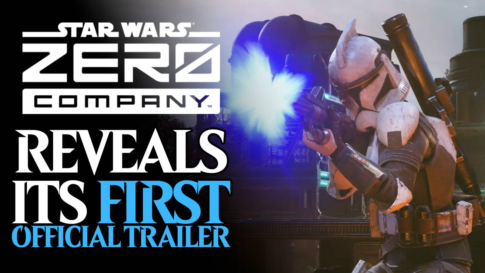 Star Wars Zero Company Reveals First Official Trailer