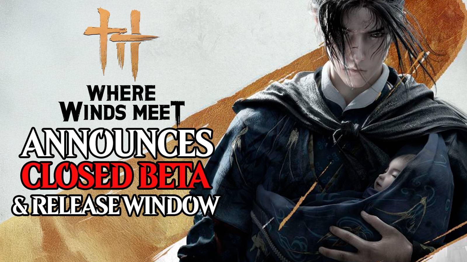 Where Winds Meet Announces Closed Beta and Confirms 2025 Release