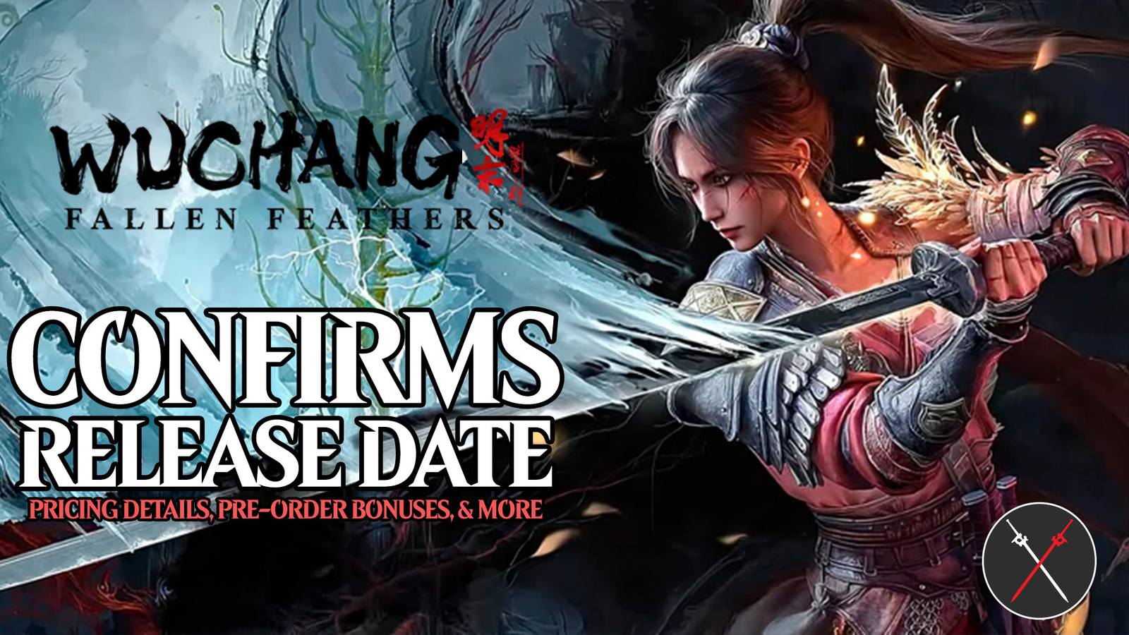 Wuchang: Fallen Feathers Confirms Release Date and Editions