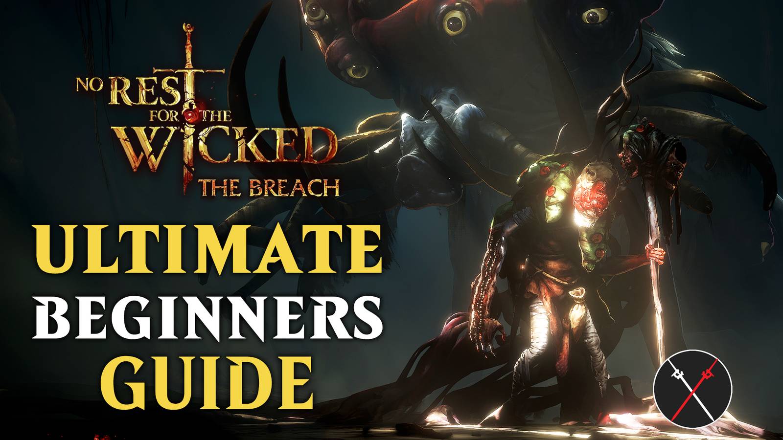 No Rest for the Wicked Beginners Guide