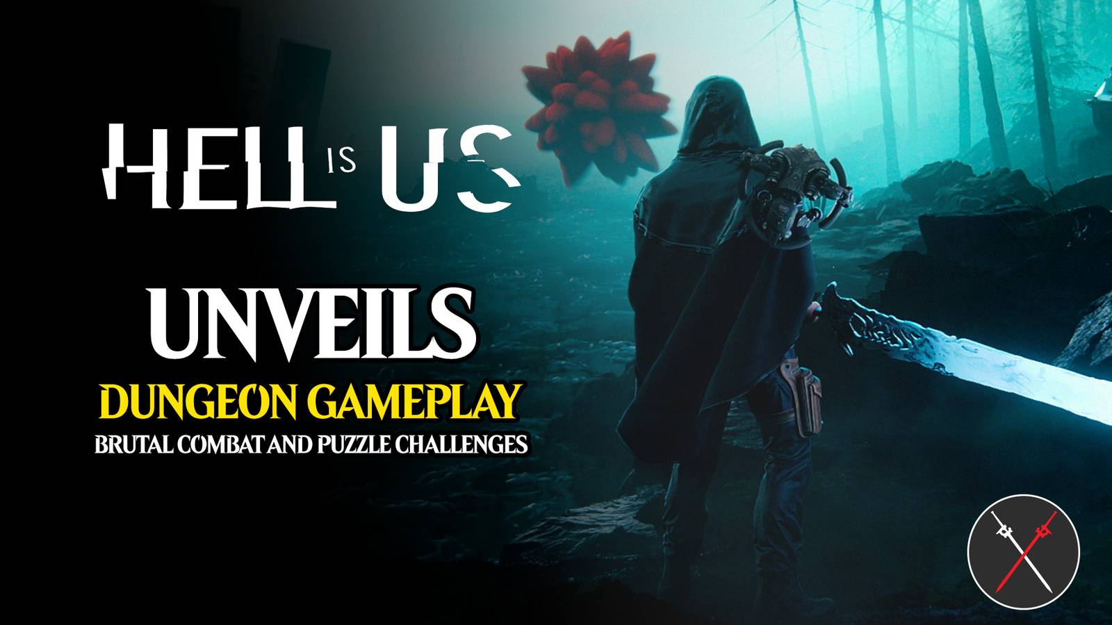 Hell is Us Shows Off New Dungeon Gameplay with Brutal Combat and Puzzle ...