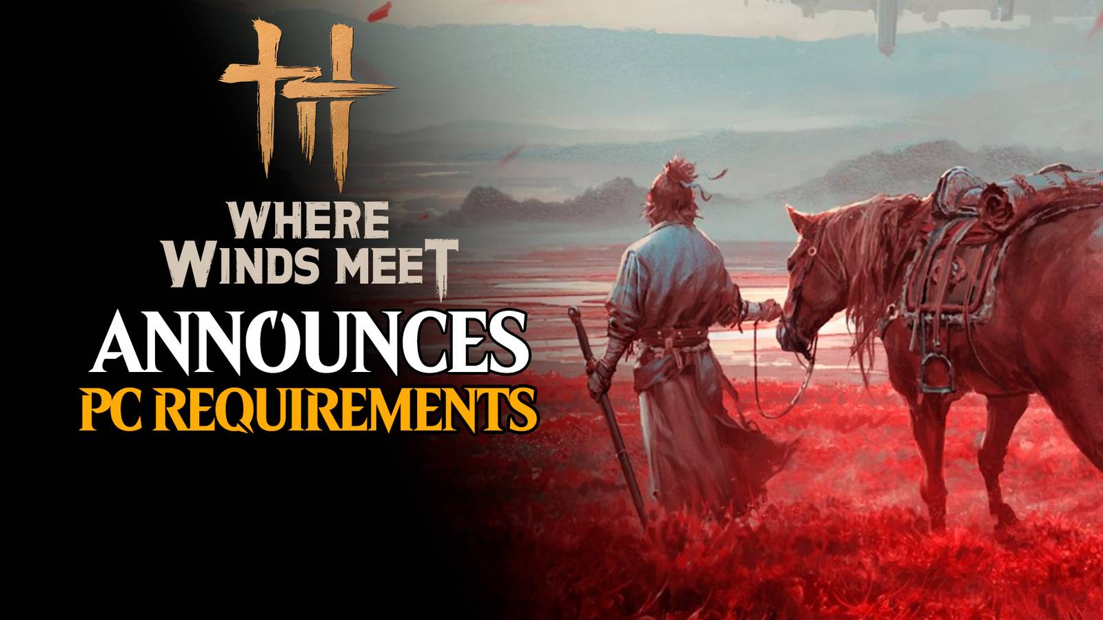 Where Winds Meet Announces PC Requirements