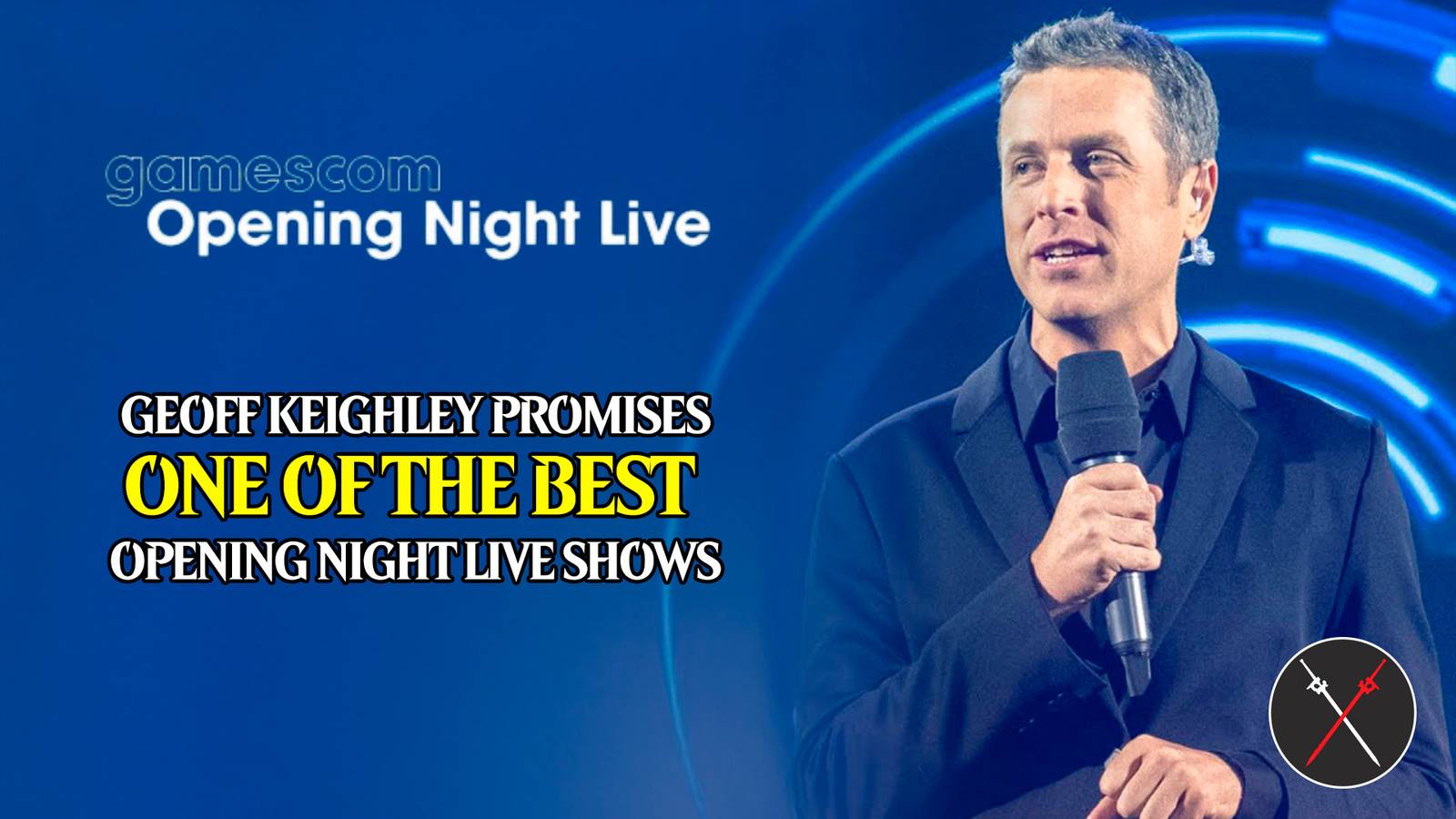 Geoff Keighley Promises One of the Best Opening Night Live Shows at ...