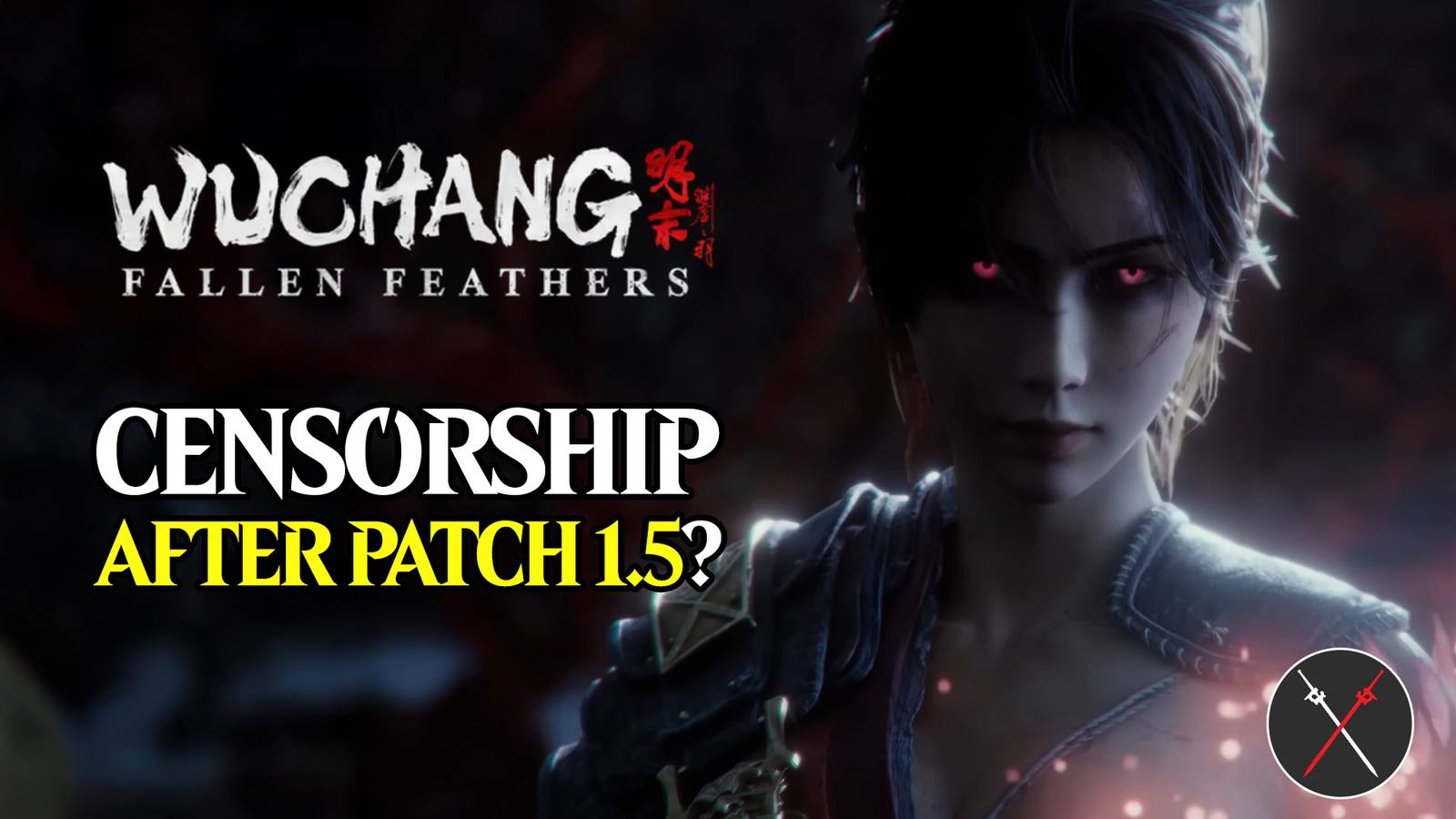 Censorship in Wuchang: Fallen Feathers with Patch 1.5?